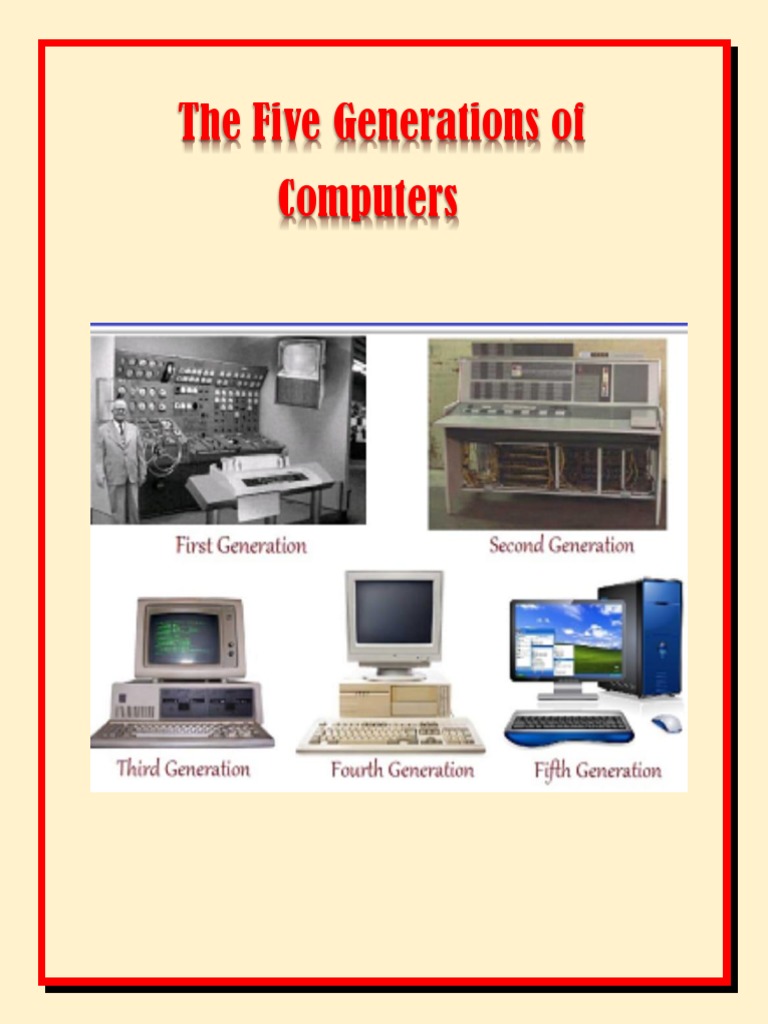 The Evolution of Computers Through Five Generations: From Vacuum Tubes ...