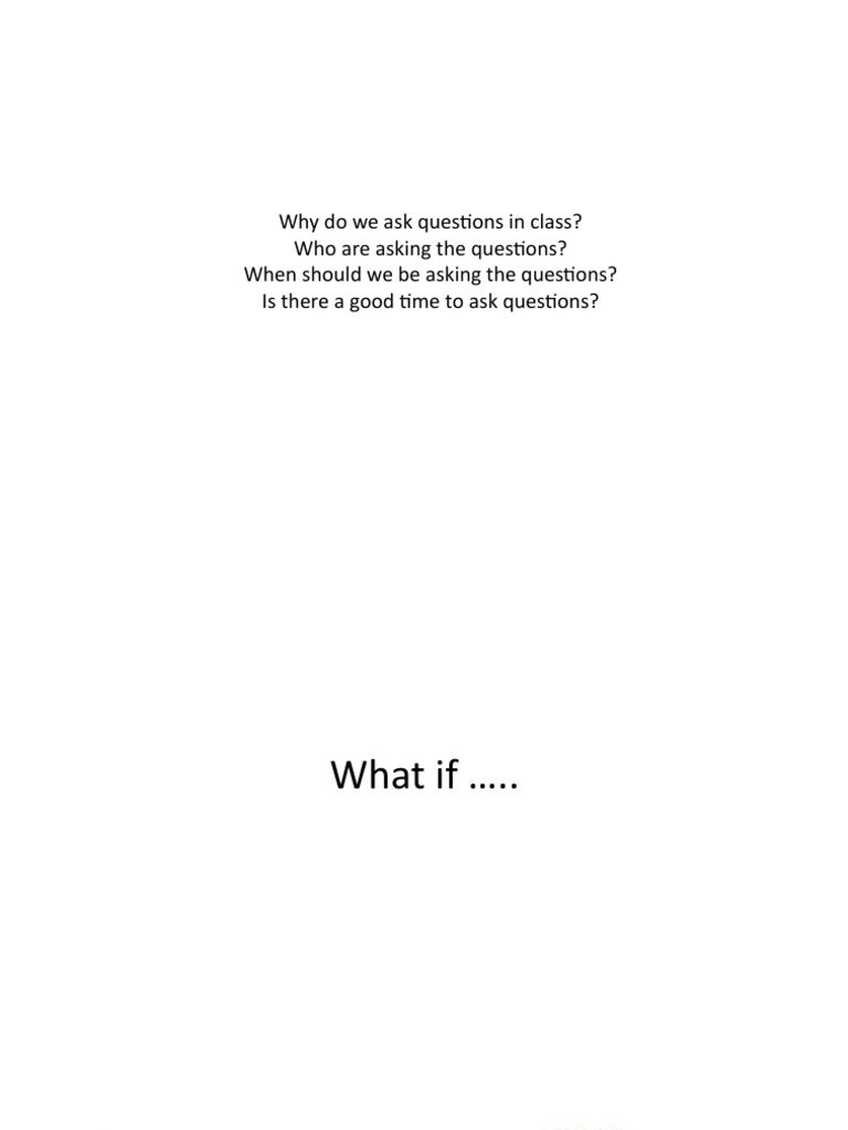 Why Do We Ask Questions in Class? Who Are Asking The Questions? When ...