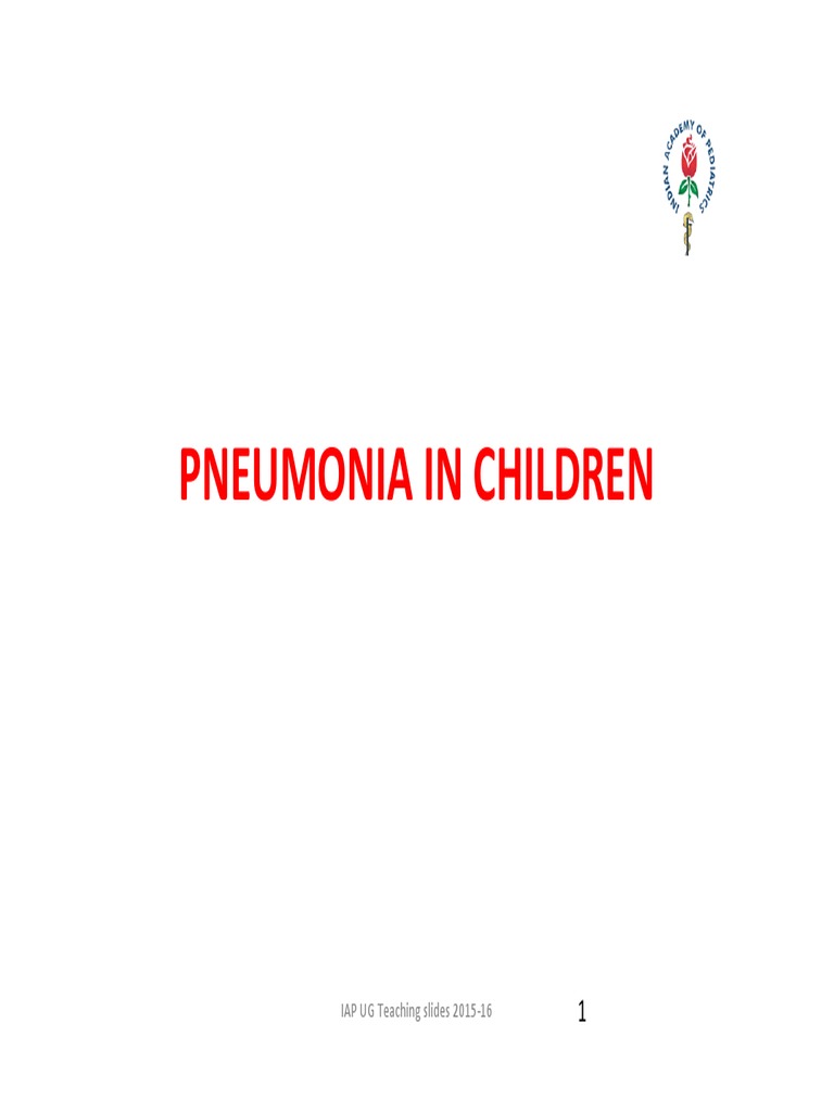 Pneumonia in Children: IAP UG Teaching Slides 2015 16 | PDF | Pneumonia ...