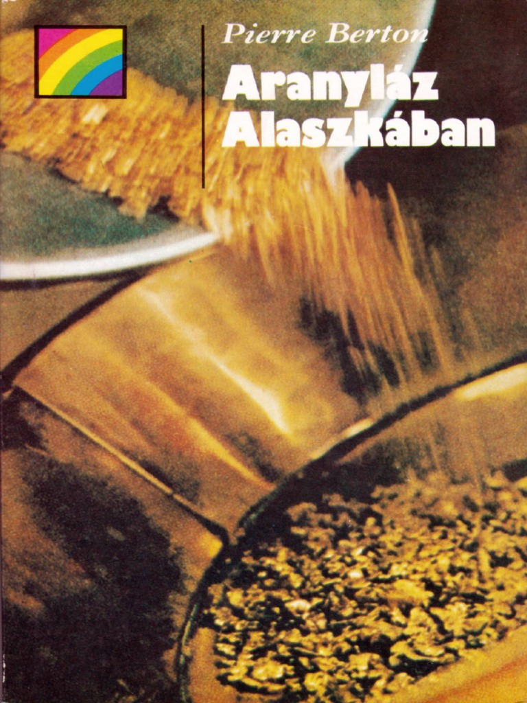 Pierre Benton - Aranyláz Alaszkában | PDF