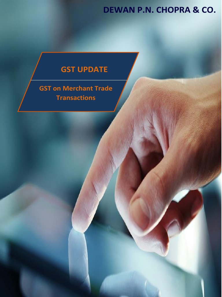 GST Update: GST On Merchant Trade Transactions | PDF | Economies ...