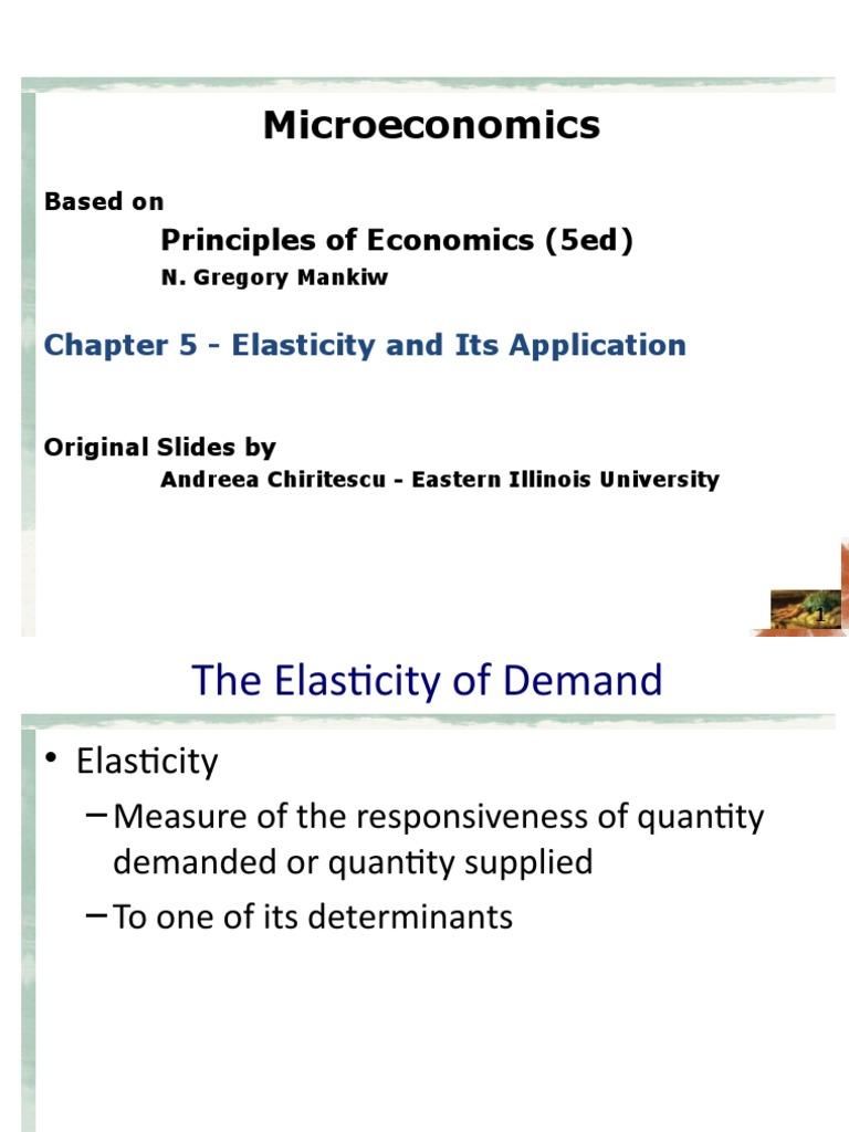 Chapter 5 - Elasticity and Its Application | PDF | Price Elasticity Of Demand | Demand