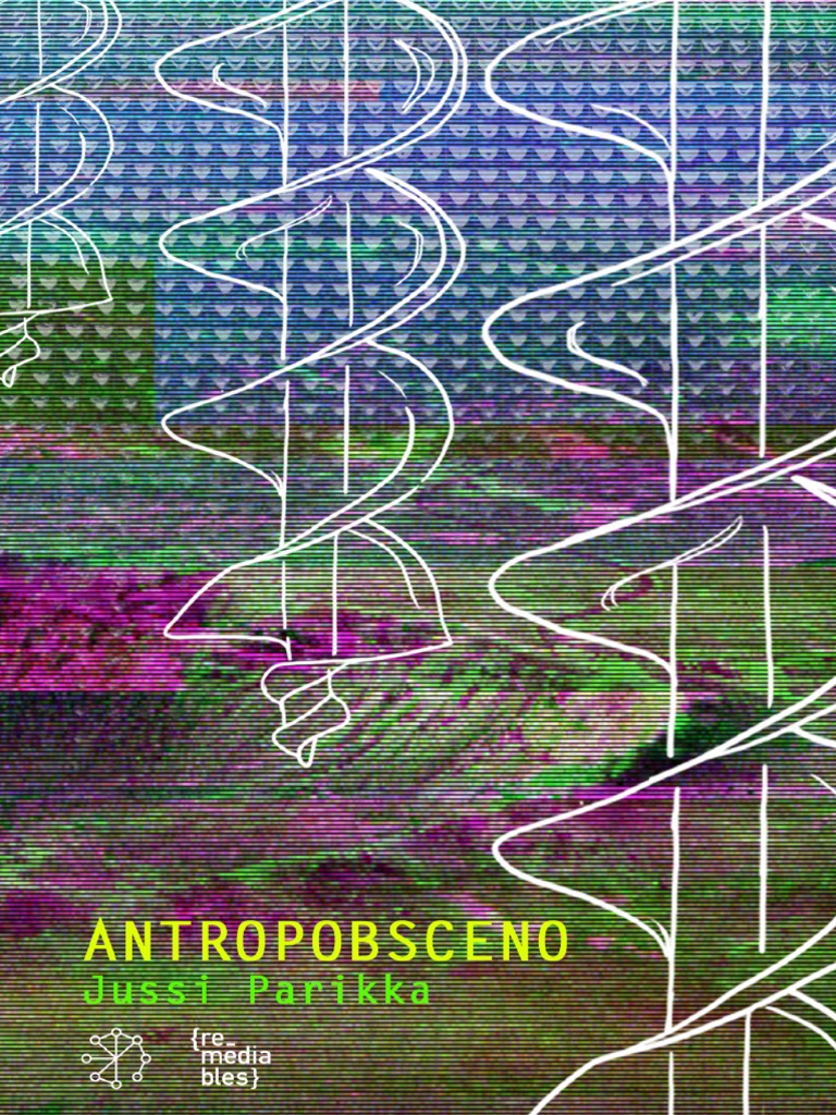 Antropobsceno - Jussi Parikka | PDF | Hora | Tierra