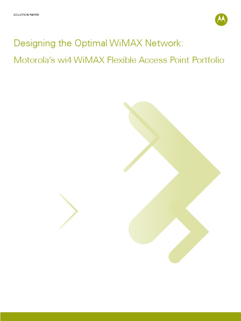 Designing The Optimal Wimax Network:: Motorola'S Wi4 Wimax Flexible ...