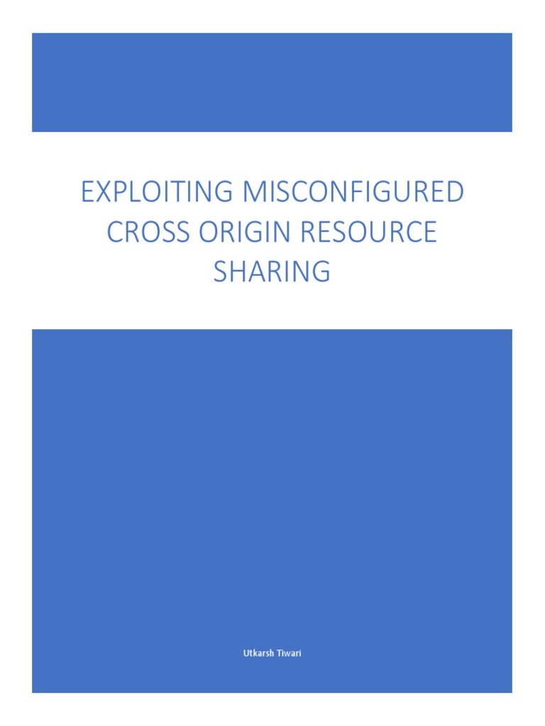 Exploiting Misconfigured CORS | PDF | Hypertext Transfer Protocol ...