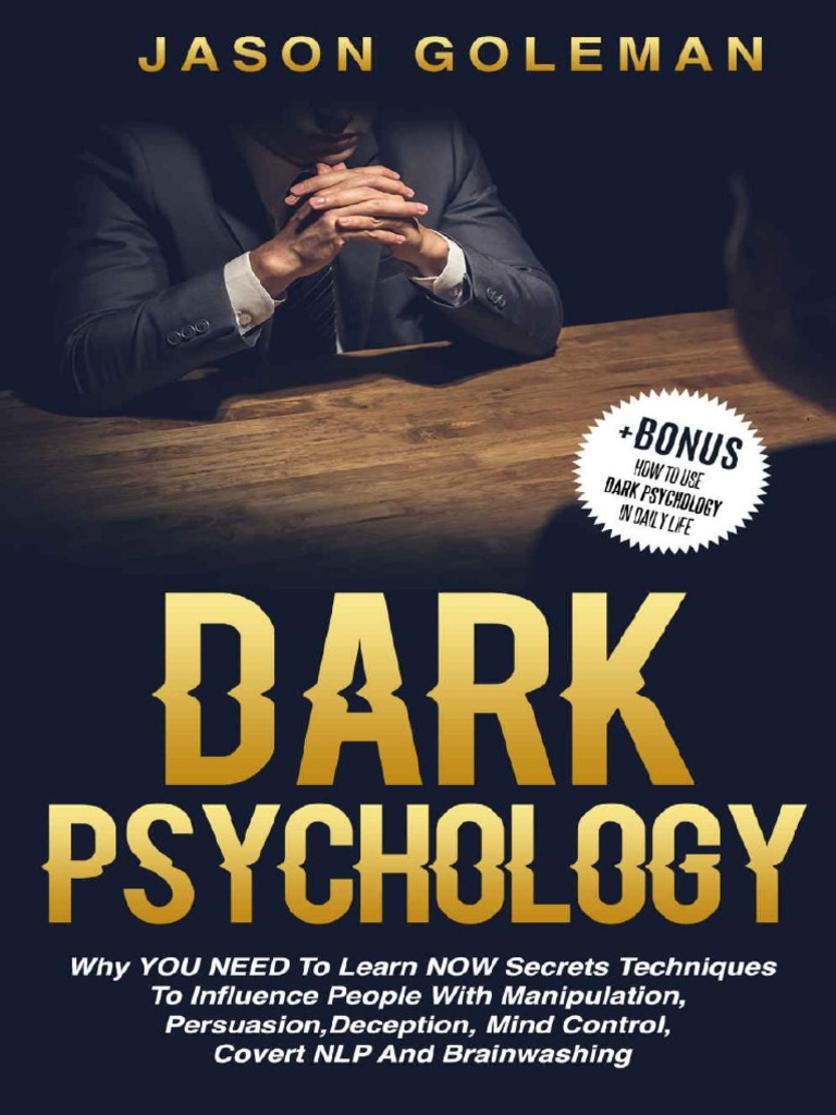 Dark Psychology Why YOU NEED To Learn NOW Secrets Techniques To ...