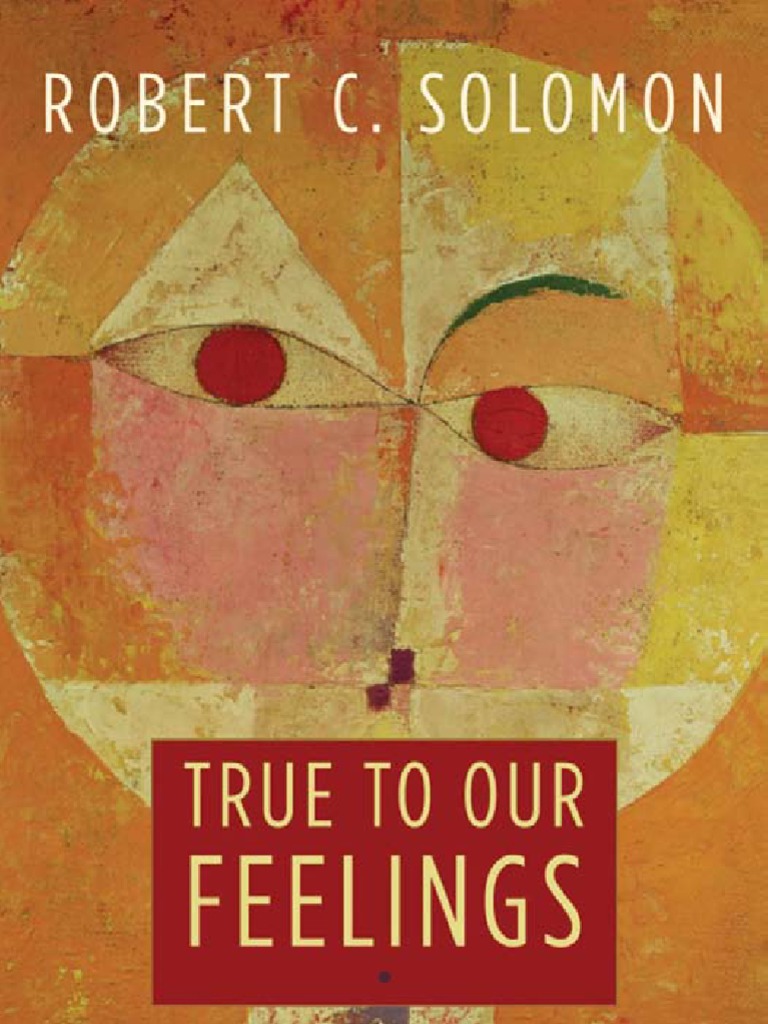 True To Our Feelings What Our Emotions Are Really Telling Us | PDF ...