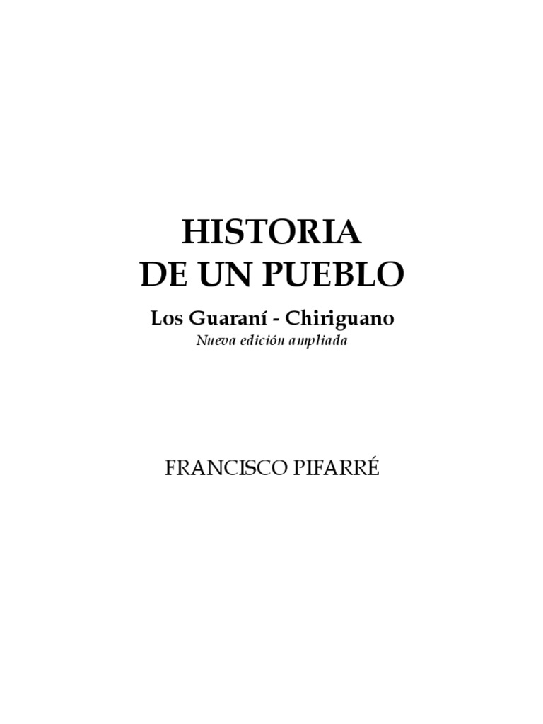 Historia de Un Pueblo Los Guarani Chiriguano Nueva Edicion Ampliada ...
