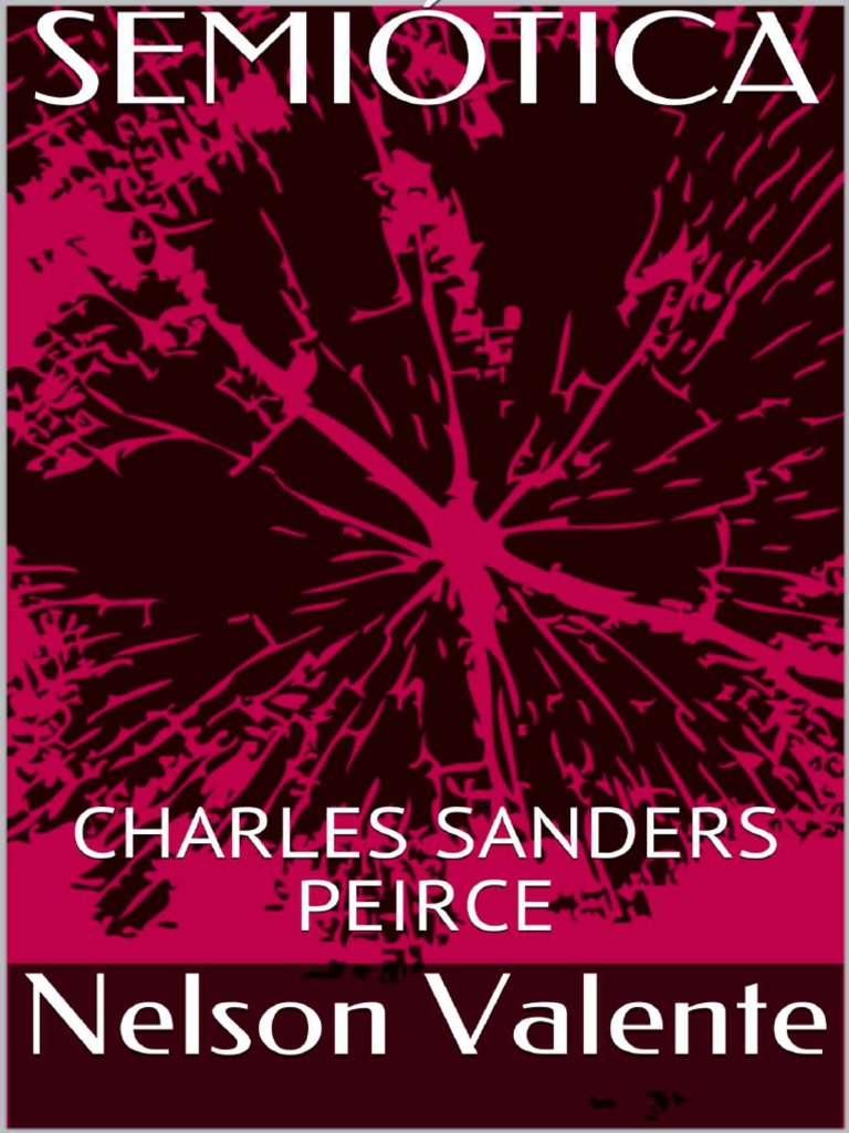 Semiotica Charles Sanders Peirce | PDF | Semiótica | Charles Sanders Peirce