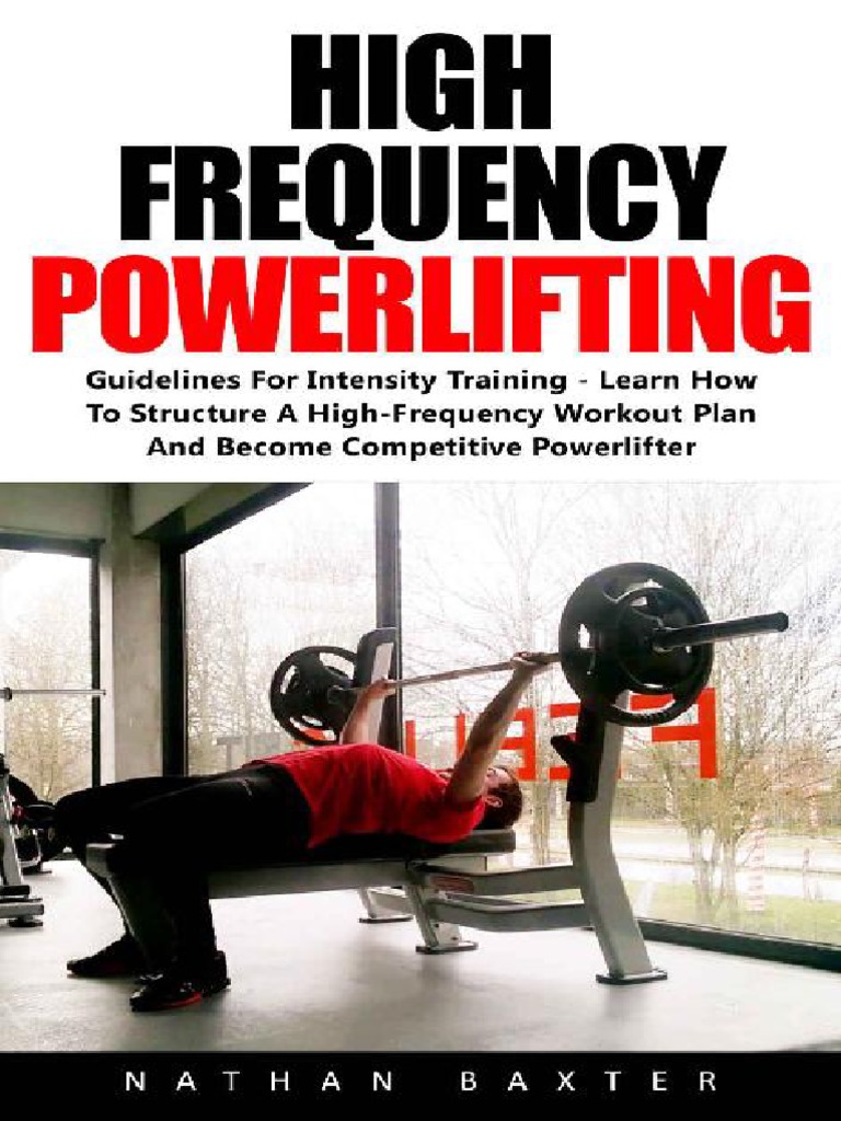 High Frequency Powerlifting Guidelines For Intensity Training Learn How ...