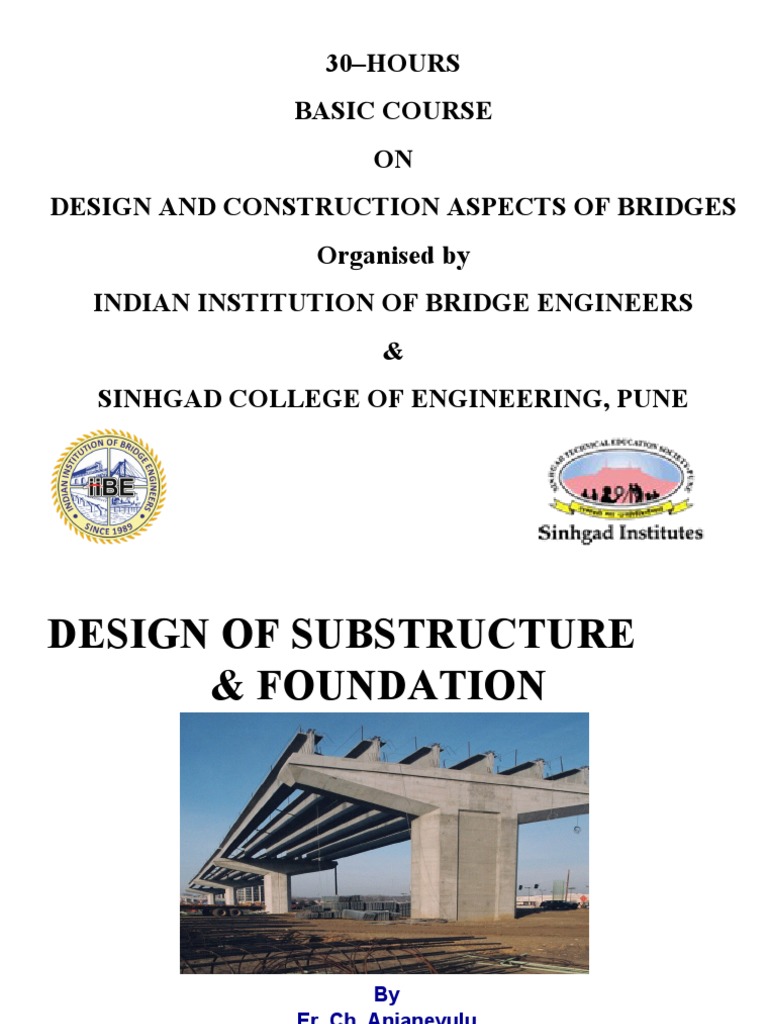 Design of Substructure & Foundation - 10.11.21 | PDF | Deep Foundation | Foundation (Engineering)