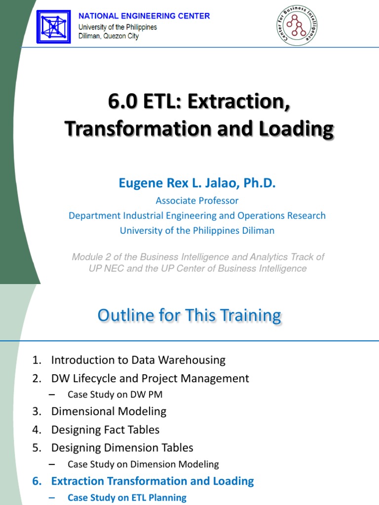 6.0 ETL: Extraction, Transformation and Loading: Eugene Rex L. Jalao, PH.D | PDF | Data ...