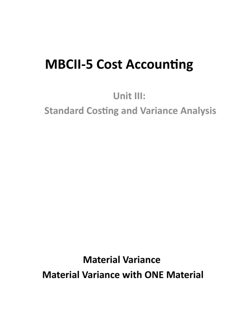 Material Variance Analysis Techniques | PDF | Output (Economics) | Prices