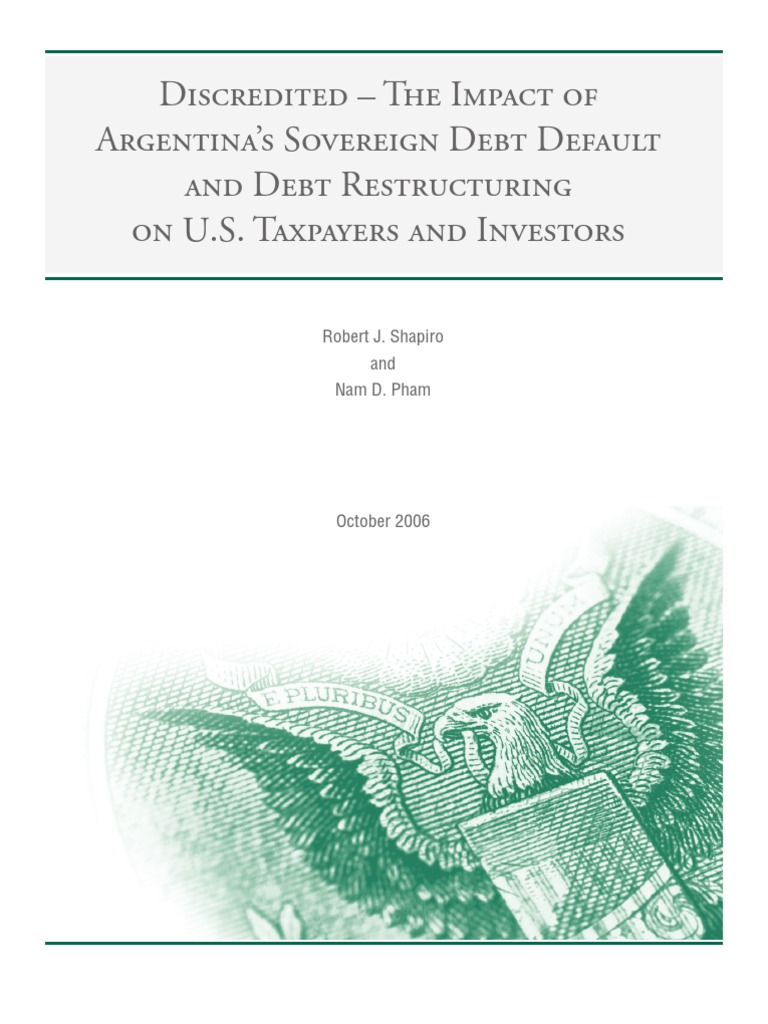 Discredited - The Impact of Argentina's Sovereign Debt Default and Debt ...