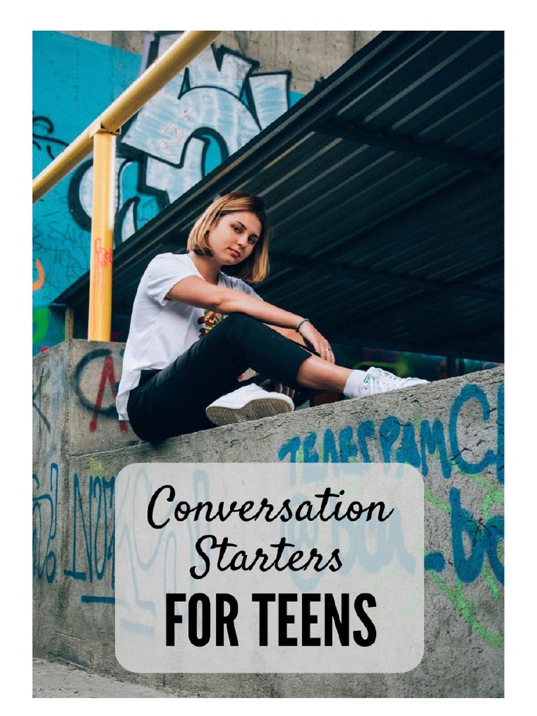 Engaging Conversation Starters for Teens | PDF | Adolescence | Conversation