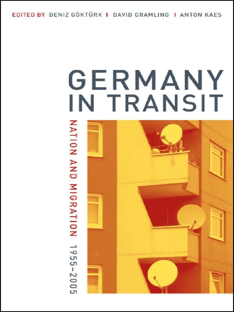 Germany in Transit Nation and Migration, 1955-2005 (Weimar and Now ...
