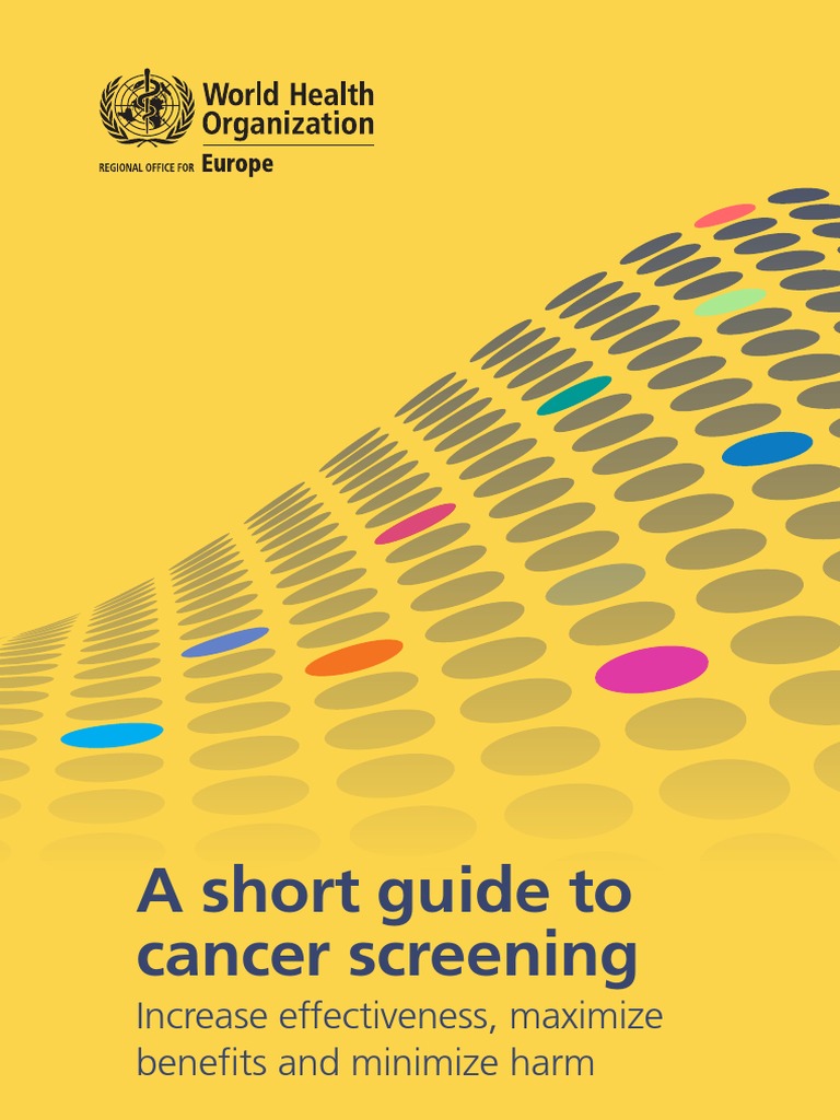 A Short Guide To Cancer Screening: Increase Effectiveness, Maximize ...