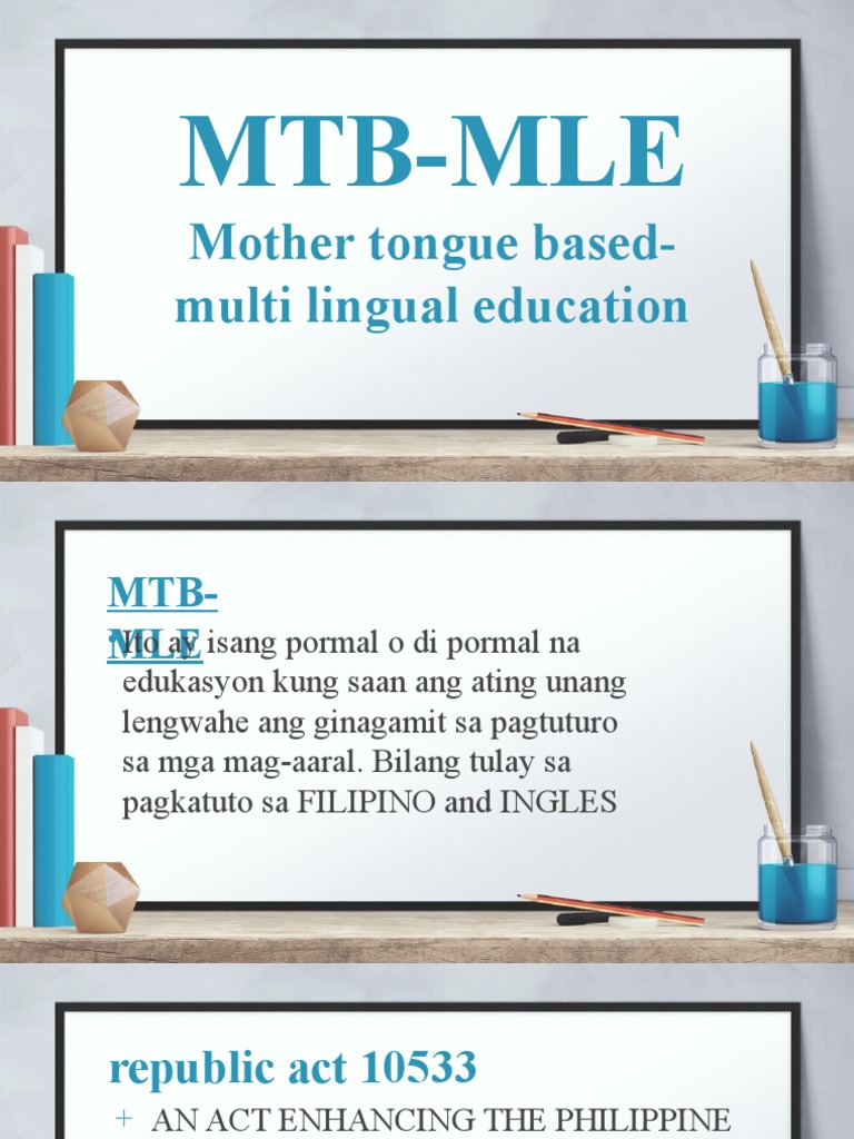 An Overview of Mother Tongue Based Multilingual Education (MTB-MLE) and ...