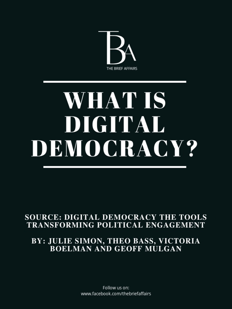 What Is Digital Democracy - TBA | PDF | Democracy | Political Ideologies