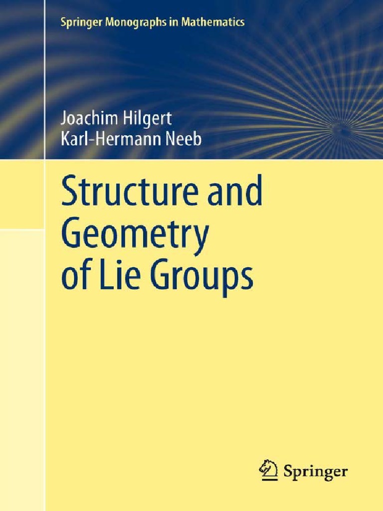 Joachim Hilgert, Karl-Hermann Neeb Auth. Structure and Geometry of Lie ...