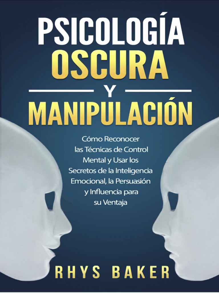 Rhys Baker - Psicología Oscura y Manipulación | PDF | Mente | Las emociones