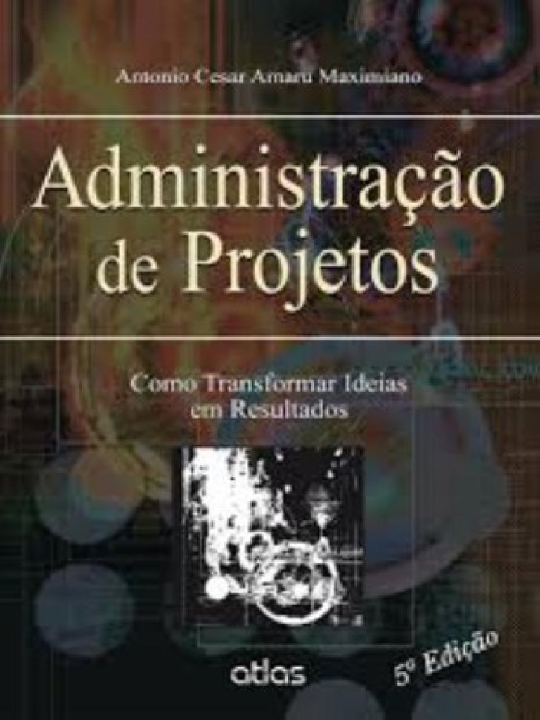 Resumo Administracao de Projetos Como Transformar Ideias em Resultados ... Resumo Administracao de Projetos Como Transformar Ideias em Resultados ...