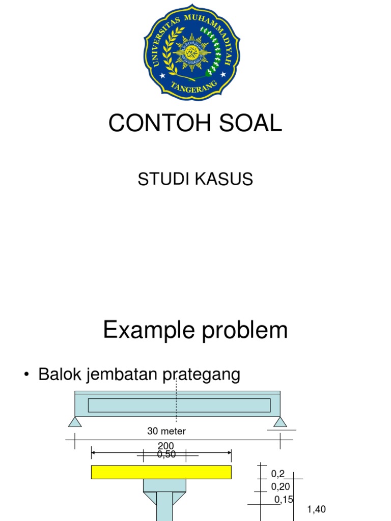 CONTOH SOAL STUDI KASUS BALOK JEMBATAN PRATEGANG | PDF CONTOH SOAL STUDI KASUS BALOK JEMBATAN PRATEGANG | PDF