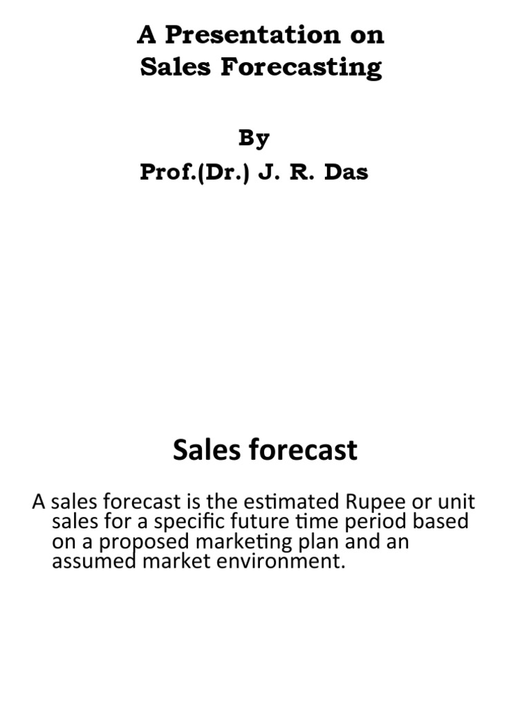 A Presentation On Sales Forecasting By Prof Dr J R Das Descargar Gratis Pdf 