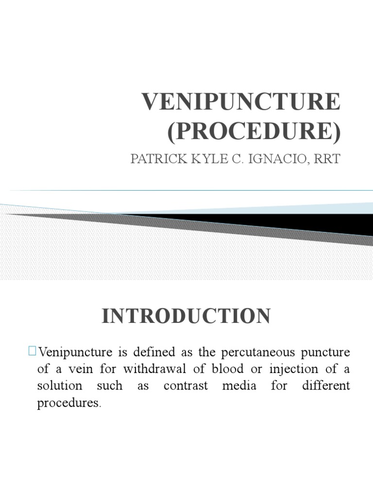 Venipuncture (Procedure) : Patrick Kyle C. Ignacio, RRT | PDF ...