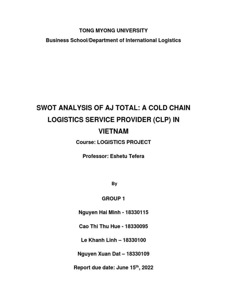 Swot Analysis of Aj Total: A Cold Chain Logistics Service Provider (CLP ...
