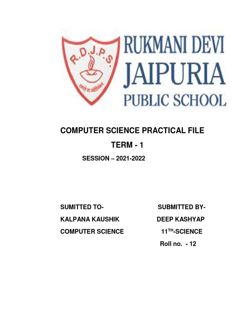Name-Deep Kashyap, Class-XI-sci., Roll No. - 12, Subject-Computer Science Practical File | PDF ...