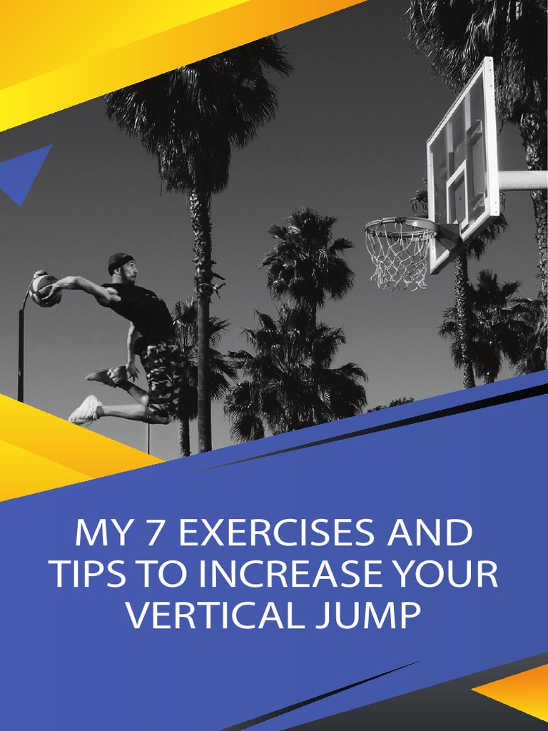 My 7 Exercises and Tips To Increase Your Jump | PDF | Muscle ...