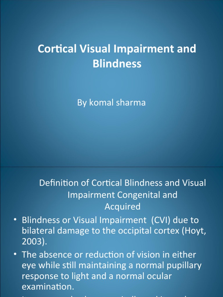 Cortical Visual Impairment and Blindness: by Komal Sharma | PDF ...