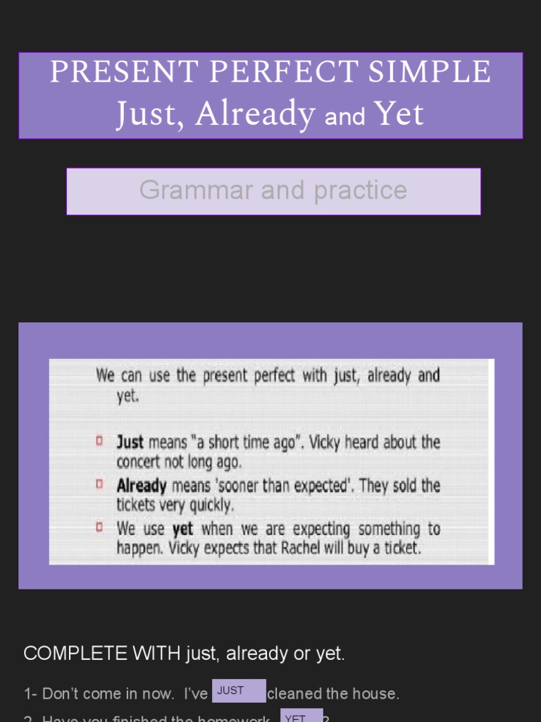 PRESENT PERFECT SIMPLE Just, Already and Yet | PDF