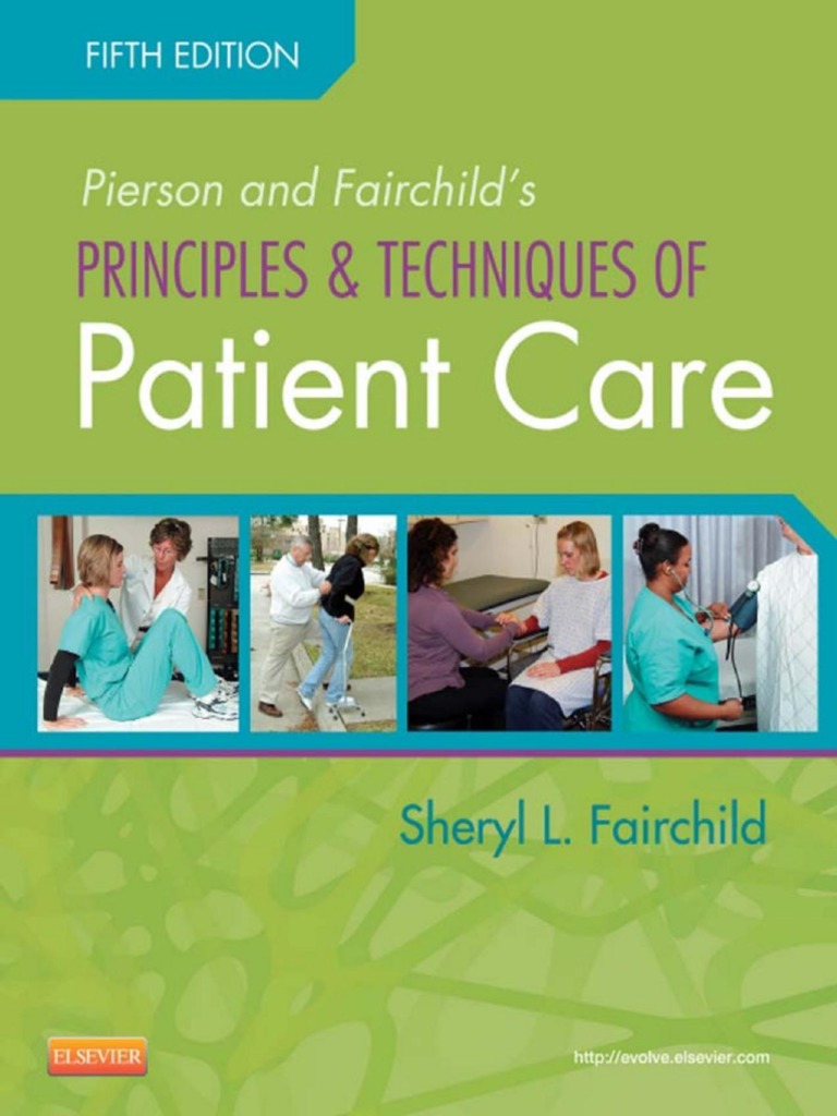 Principles & Techniques of Patient Care (Frank M. Pierson and Sheryl L ...