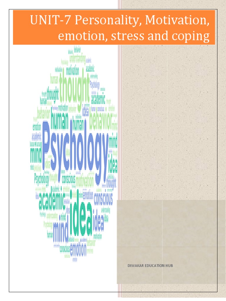UNIT-7 Personality, Motivation, Emotion, Stress and Coping: Diwakar ...