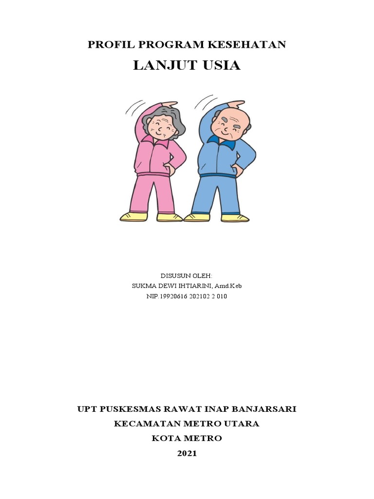 Profilcapaian Program Kesehatan Lansia 2021 | PDF | Pengembangan Diri | Kesehatan Holistik