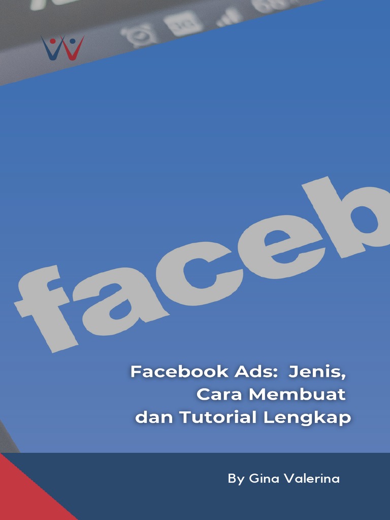 Ebook Blog Facebook Ads Jenis Cara Membuat Dan Tutorial Lengkap | PDF