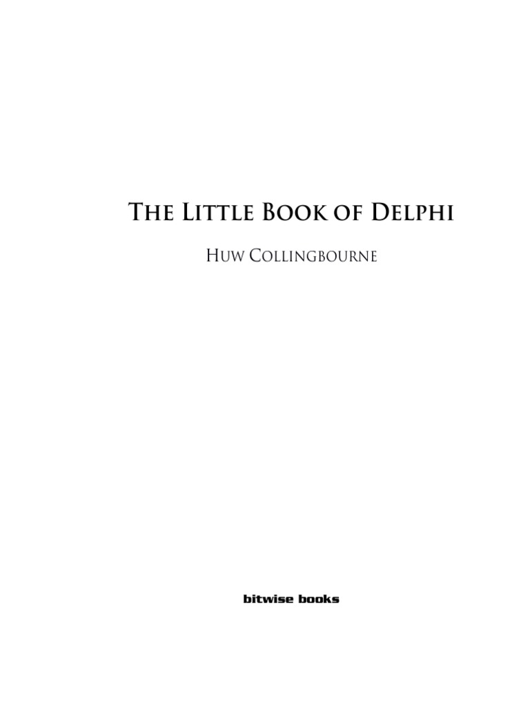 Huw Collingbourne The Little Book Of Delphi Programming Learn To Program With Object Pascal