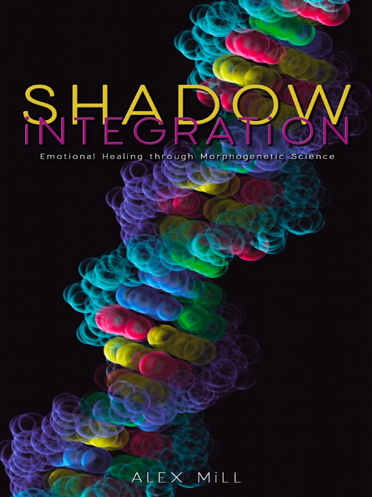 SHADOW INTEGRATiON - Emotional Healing Through Morphogenetic Science ...