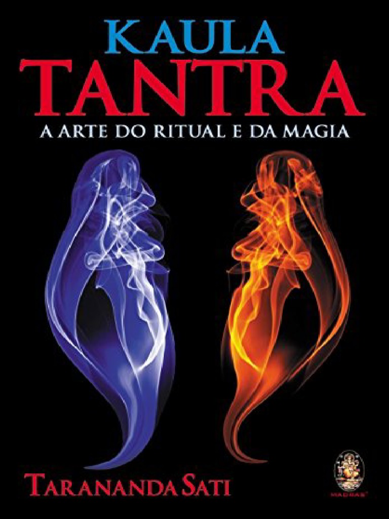 Resumo Kaula Tantra A Arte Do Ritual e Da Magia Tarananda Sati | PDF