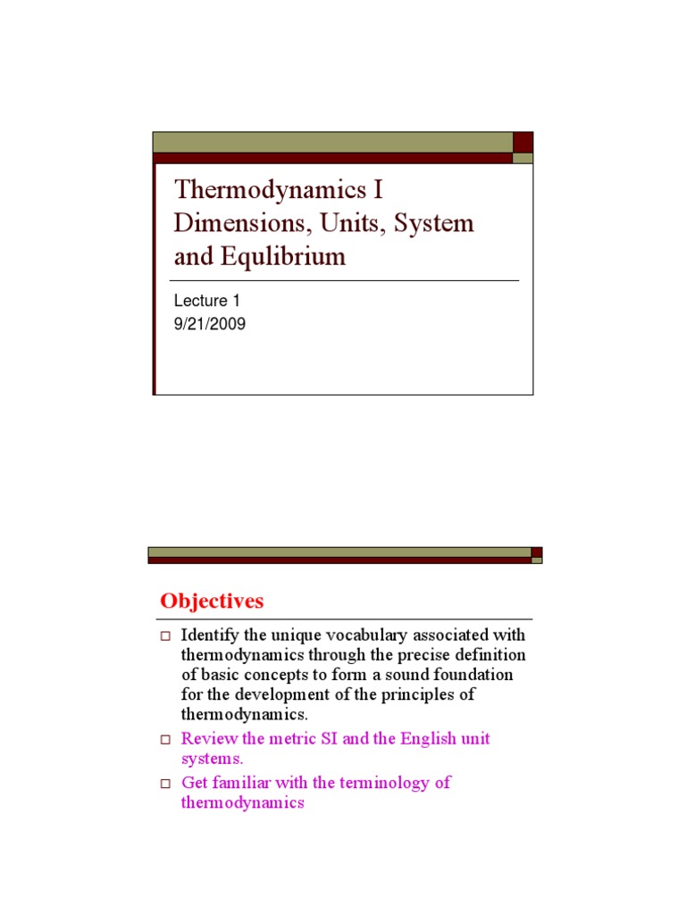 Thermodynamics I Dimensions, Units, System and Equlibrium: Objectives ...