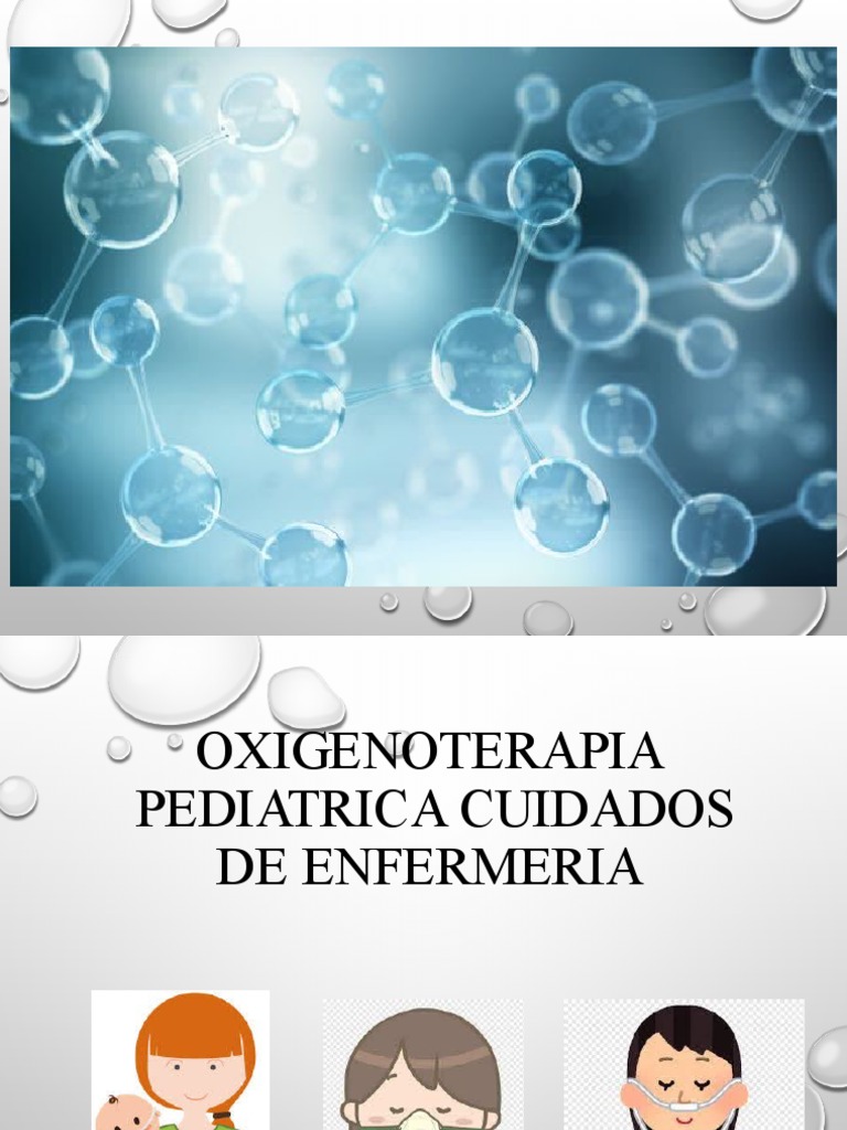 Cuidados de Enfermeria en Oxigenoterapia Pediatrica | PDF | Oxígeno ...