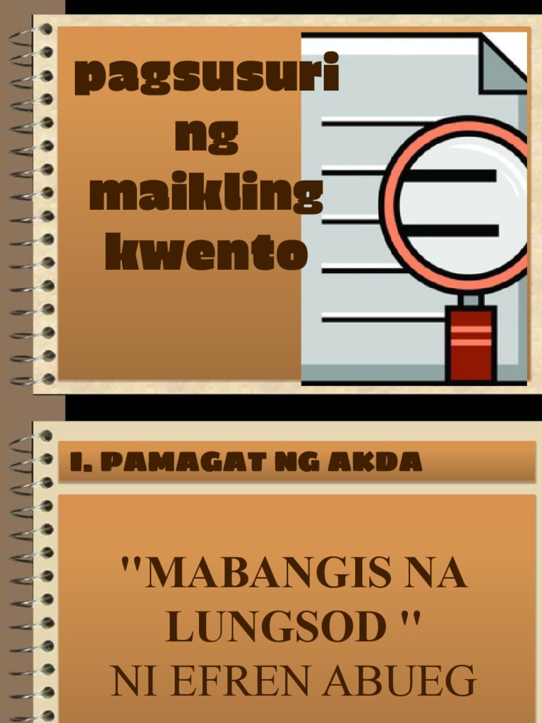 Part 2 PAGSUSURI NG MGA AKDANG PAMPANITIKAN Maikling Kwento Dula Nobela ...