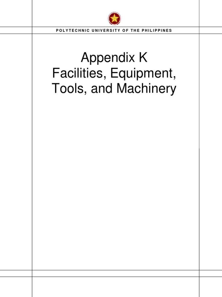 Appendix K Facilities, Equipment, Tools, and Machinery: Polytechnic ...