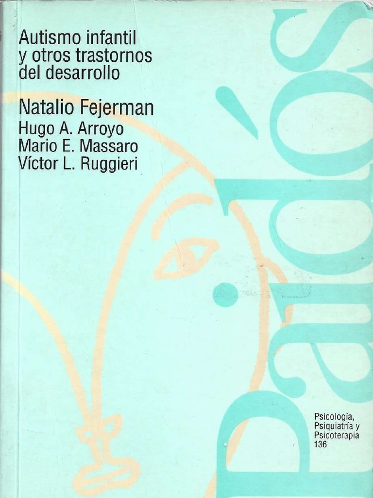 Autismo Infantil y Otros Trastornos Del Desarrollo-Fejerman | PDF