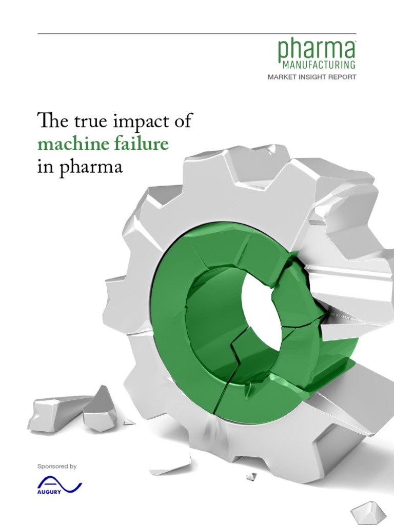 The True Impact of Machine Failure Pharma Manufacturing | PDF ...