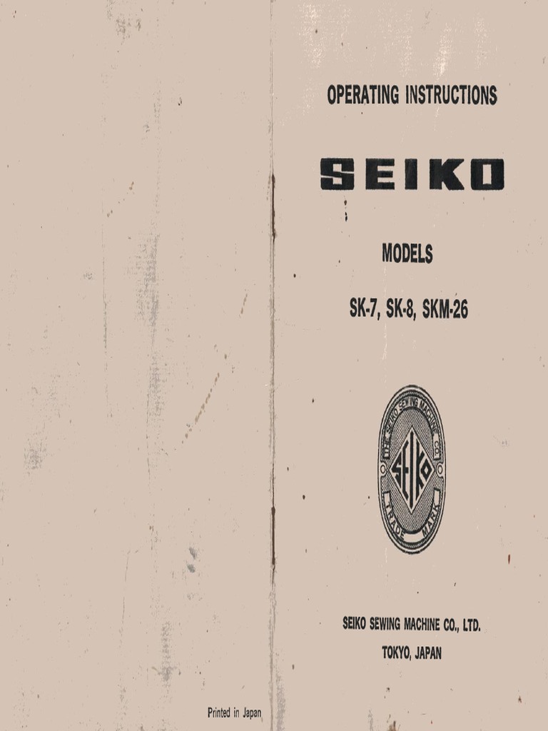 Manual Singer 132K6 Seiko SK-7 SK-8 SK-26 Os | PDF | Sewing Machine ...