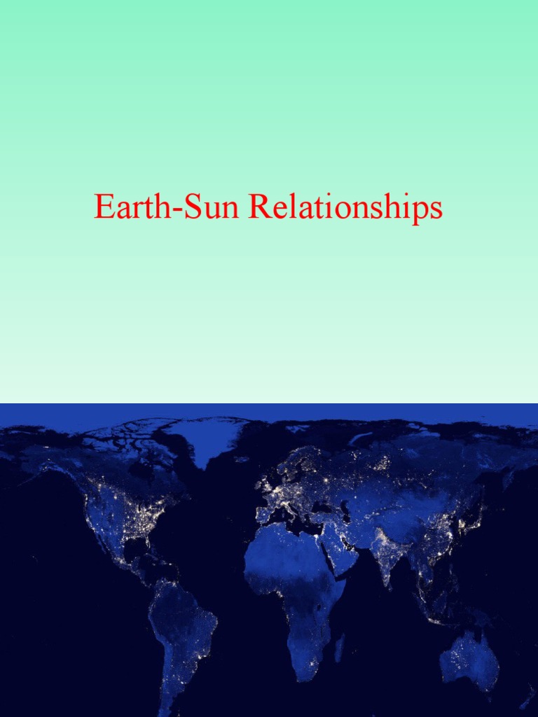 Earth-Sun Relationships | PDF | Science & Mathematics | Social Science