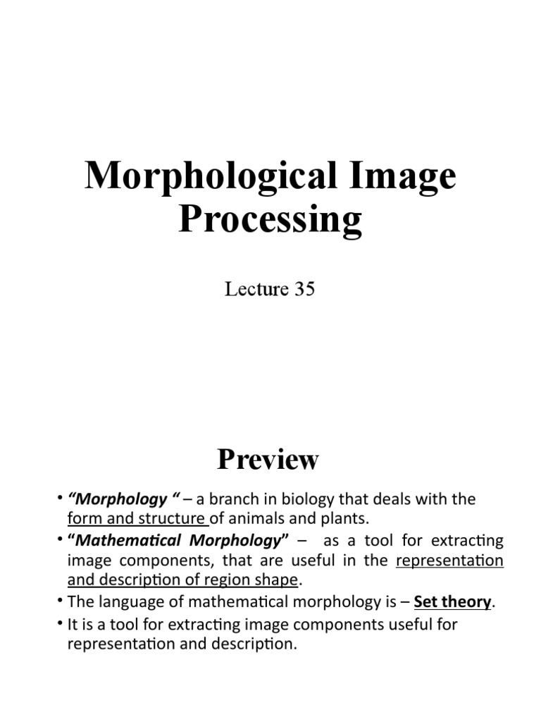 Morphological Image Processing: An Introduction to Basic Concepts and ...